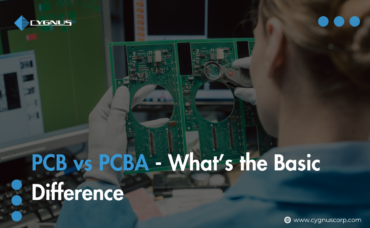 PCB vs PCBA, Whats the basic difference? - Cygnus