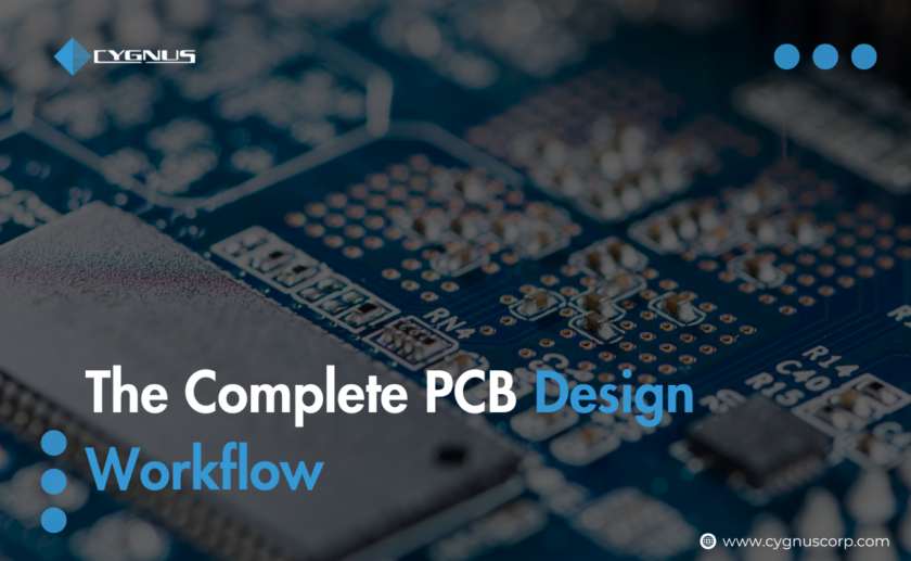 The Complete PCB Design Workflow - Cygnus