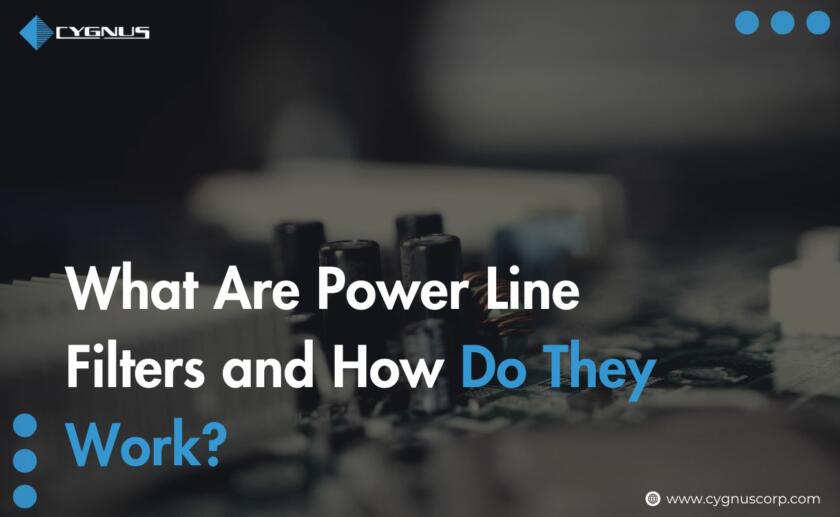 What Are Power Line Filters and How Do They Work? - Cygnus