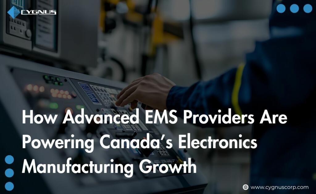 How Advanced EMS Providers Are Powering Canada’s Electronics ...